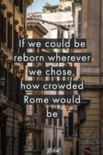 77 Awesome Quotes About Rome (perfect for your Instagram caption)